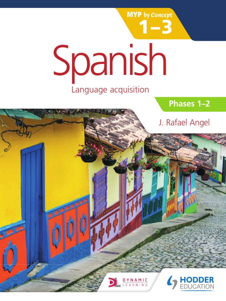 IB MYP 1 3 p1 2 Spanish SAMPLECHAPTER | Download Free PDF | Textbook ...