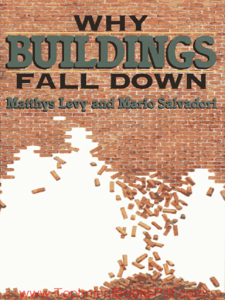 Why Buildings Fall Down How Structures Fail by Matthys Levy and Mario ...