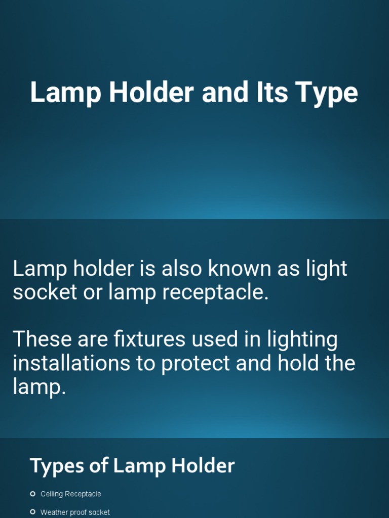 Types of Lamp Holders Explained | PDF | Home & Garden | Technology ...