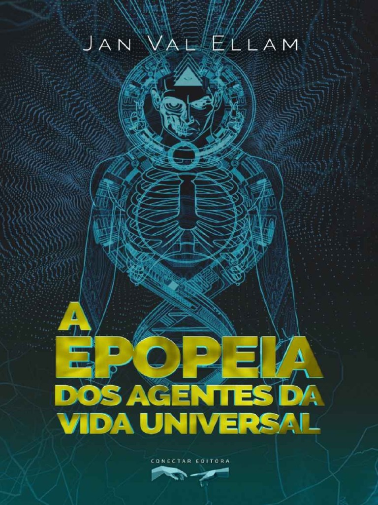 A Epopeia Dos Agentes Da Vida Universal - Jan Val Ellan | PDF