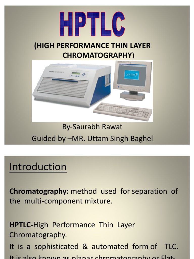 HPTLC Chromatography Overview | PDF | Chromatography | Thin Layer ...
