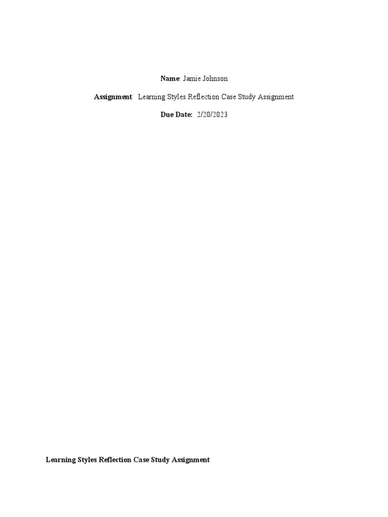 Learning Styles Reflection Case Study Assignment | PDF | Learning ... Learning Styles Reflection Case Study Assignment | PDF | Learning ...