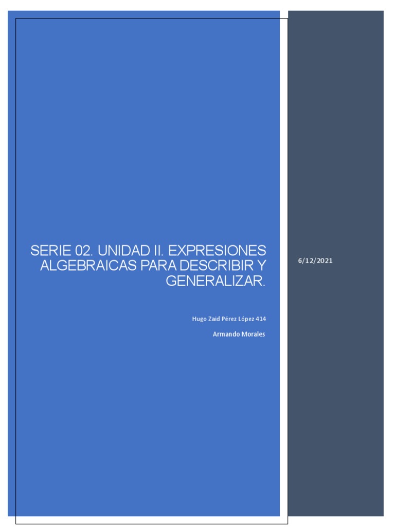 Serie 02. Unidad Ii. Expresiones Algebraicas para Describir y ...