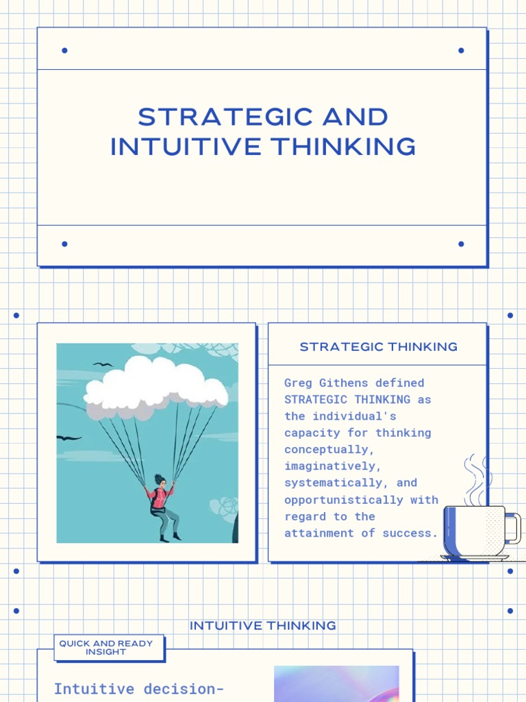 WK 4 Copy of Strategic and Intuitive Thinking | Download Free PDF | Intuition | Thought