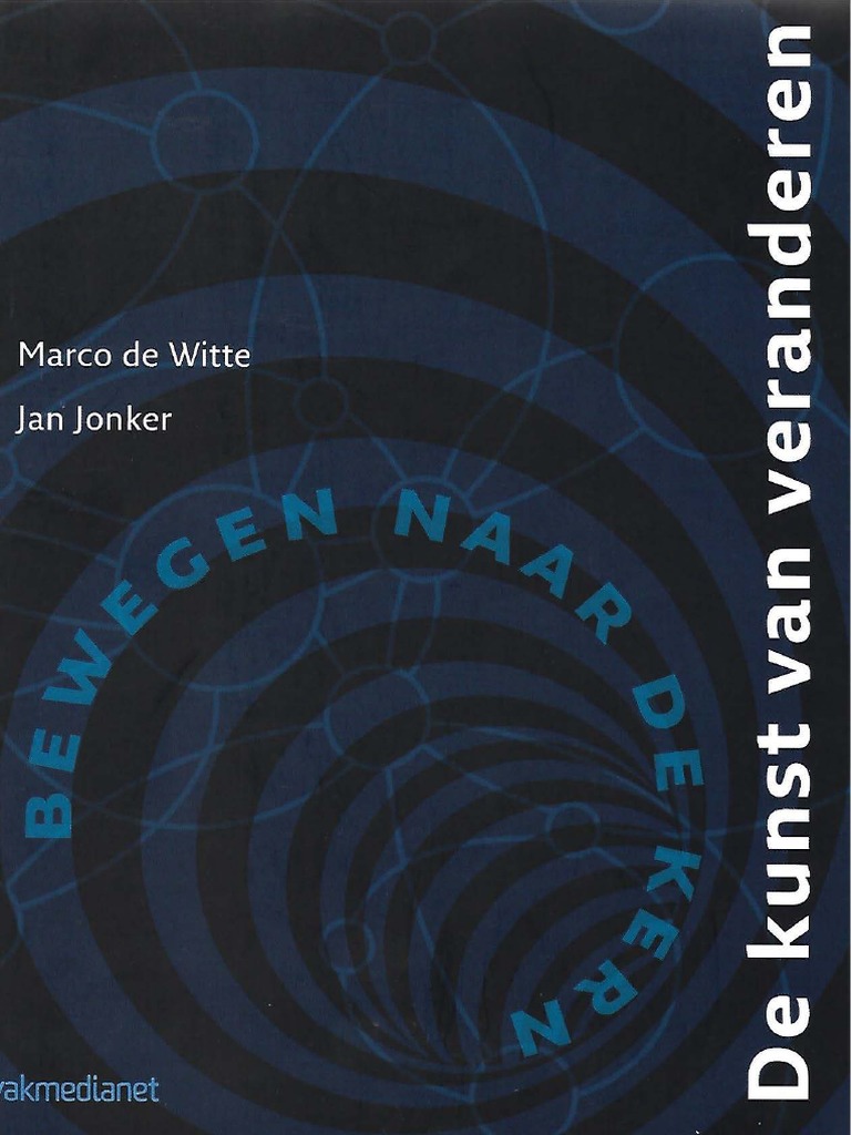 De Kunst Van Veranderen (Marco de Witte, Jan Jonker) | PDF