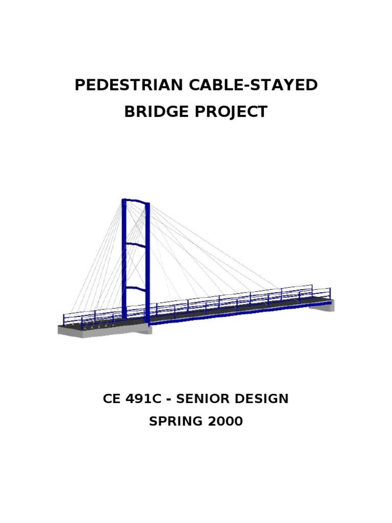 Pedestrian Cable-Stayed Bridge Project: Ce 491C - Senior Design SPRING ...