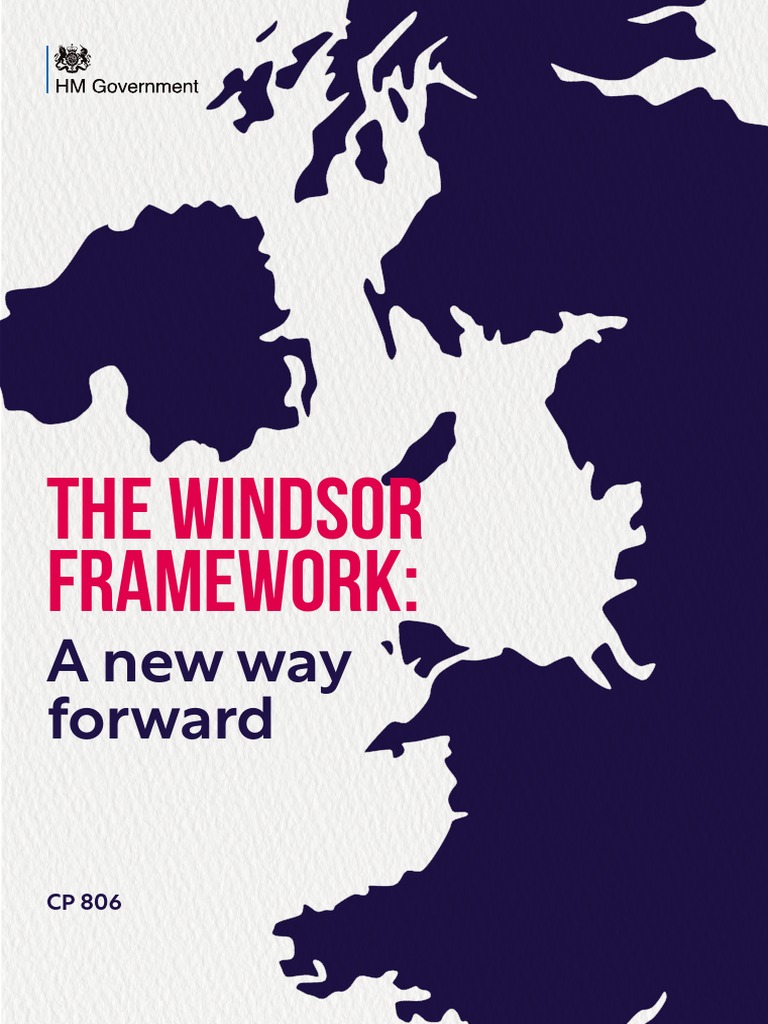 The Windsor Framework A New Way Forward | PDF | European Union | United ... The Windsor Framework A New Way Forward | PDF | European Union | United ...