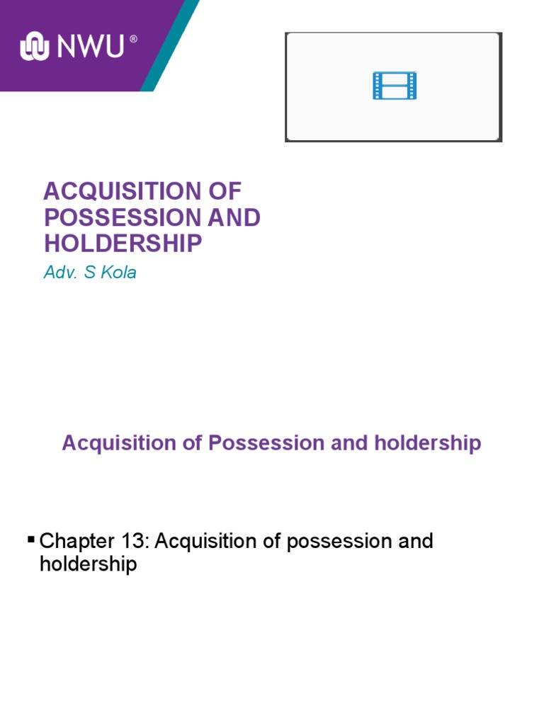 Acquisition of Posession and Holdership | PDF | Possession (Law ...