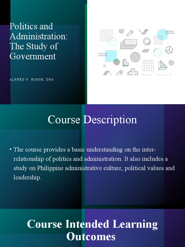 Politics and Administration: The Study of Government: Alfred V. Rigor ...