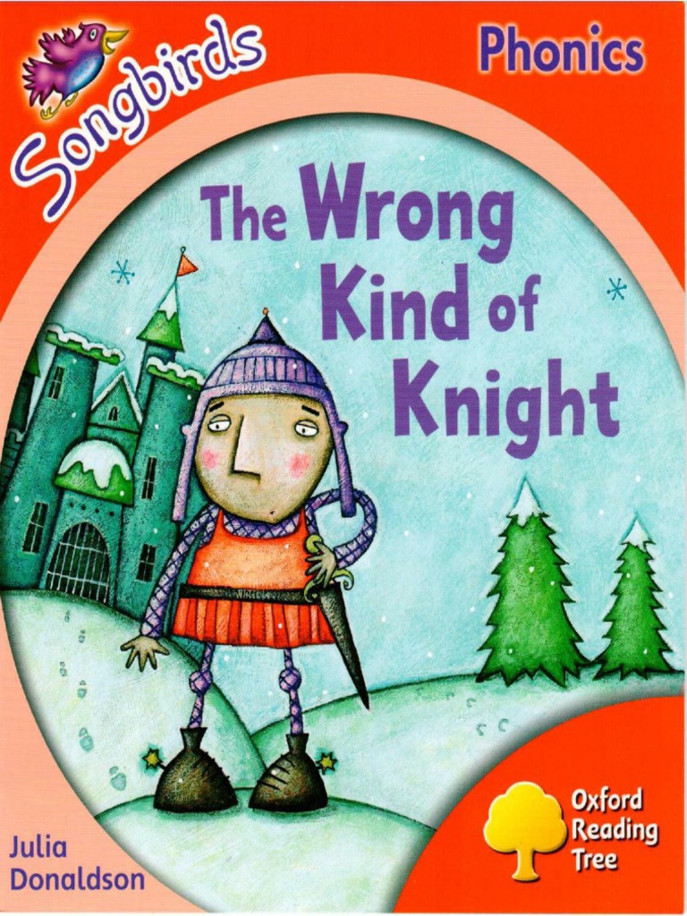Oxford Reading Tree - Phonics - The Wrong Kind of Knight | PDF
