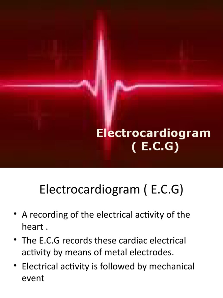 Electrocardiogram (E.C.G) | PDF | Electrocardiography | Cardiac ...