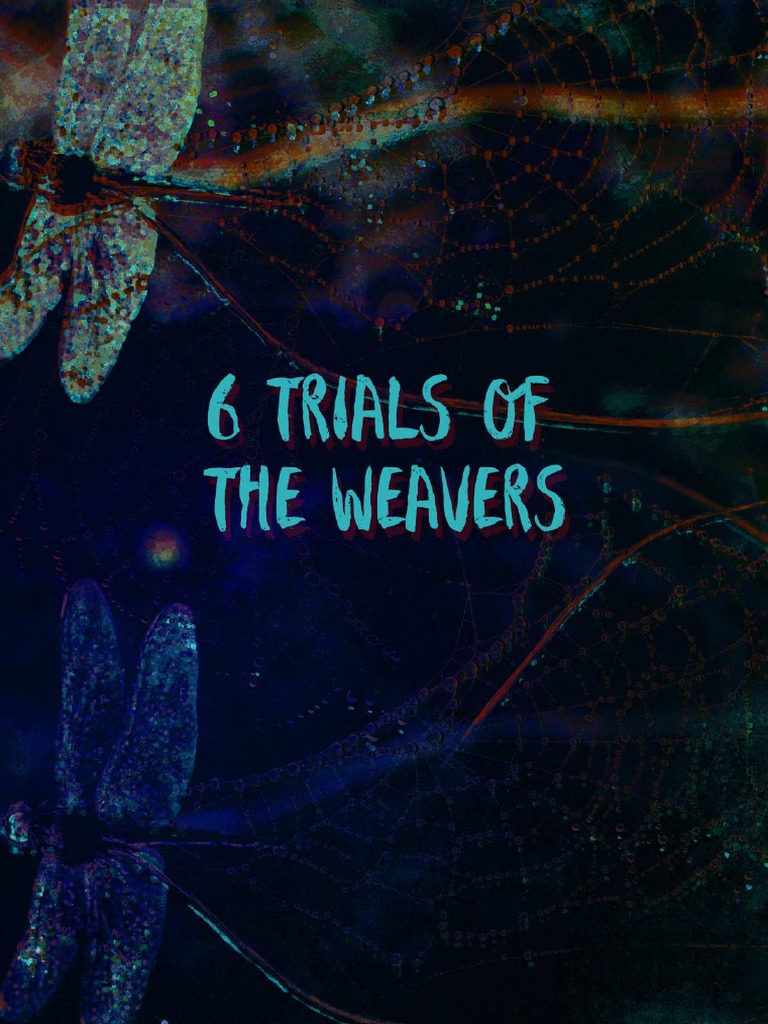 6 Trials of The Weavers v1.0 PAGES-compressed | PDF | Spider Web | Spider