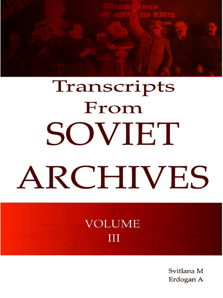 Transcripts From The Soviet Archives Volume 3 | PDF | Communist Party ...