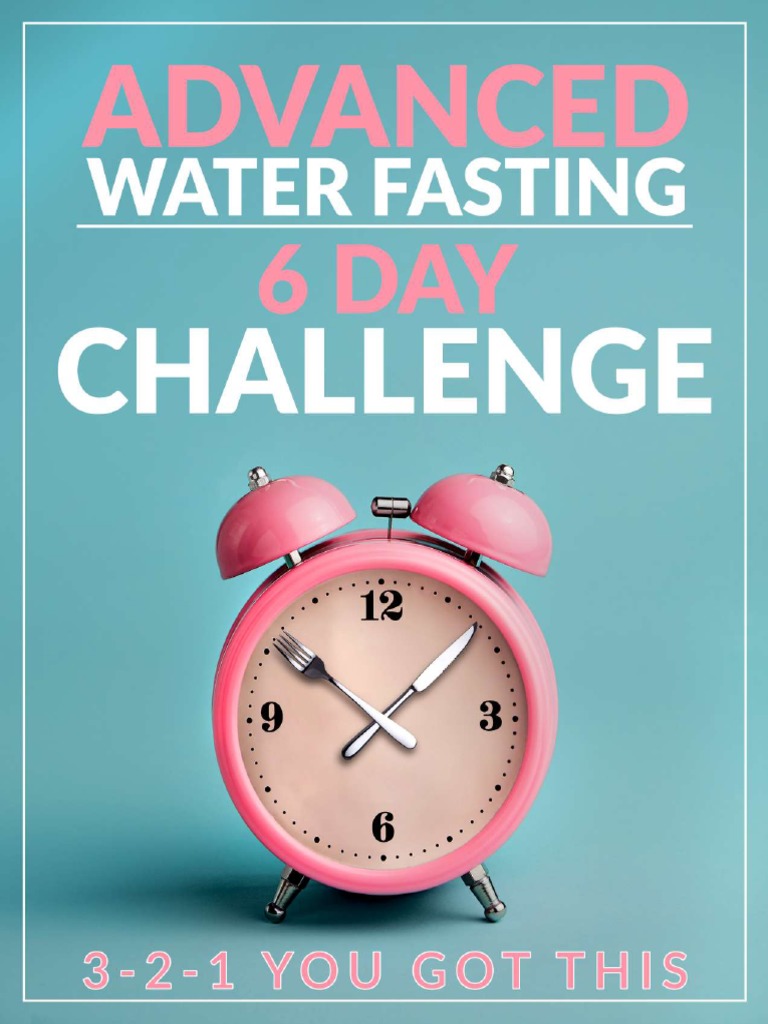 6 Day Advanced Water Fasting | PDF | Iodine | Ketosis