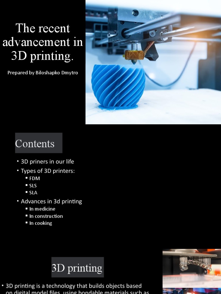 The Recent Advancement in 3D Printing.: Prepared by Biloshapko Dmytro ...