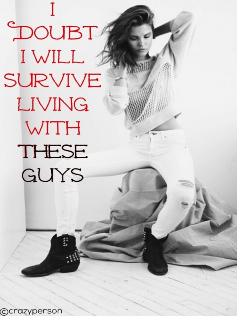 Alyza Slaton I Doubt I Will Survive Living With These Guys Old Version ...