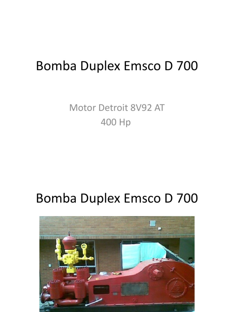 Presentacion Bomba Duplex - Emsco D 700 8V92 400 HP | PDF