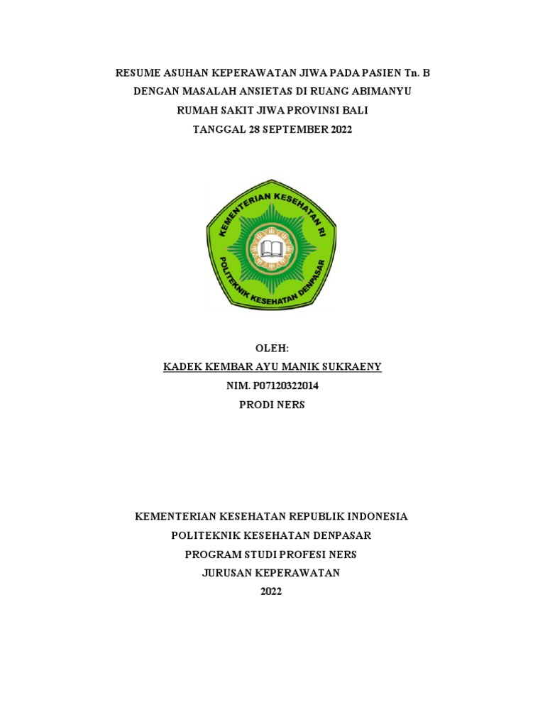Resume Asuhan Keperawatan Jiwa Pada Pasien Tn. B Dengan Masalah Ansietas di Ruang Abimanyu Rumah ...