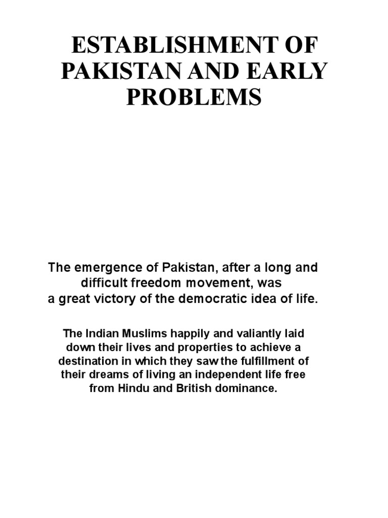 Establishment of Pakistan and the Early Challenges it Faced: Choosing a ...