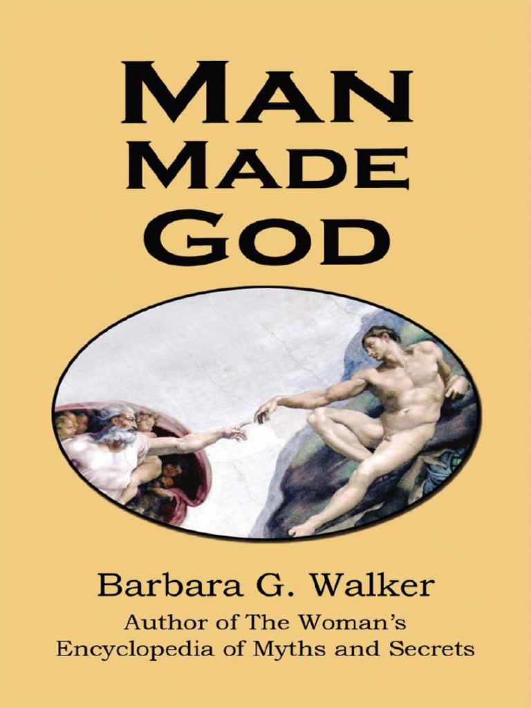 Man Made God A Collection of Essays (Barbara G. Walker, D.M. Murdock ...