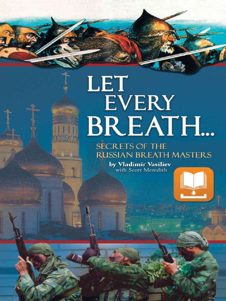 Let Every Breath-Secrets of The Russian Breath Masters (Vladimir ...