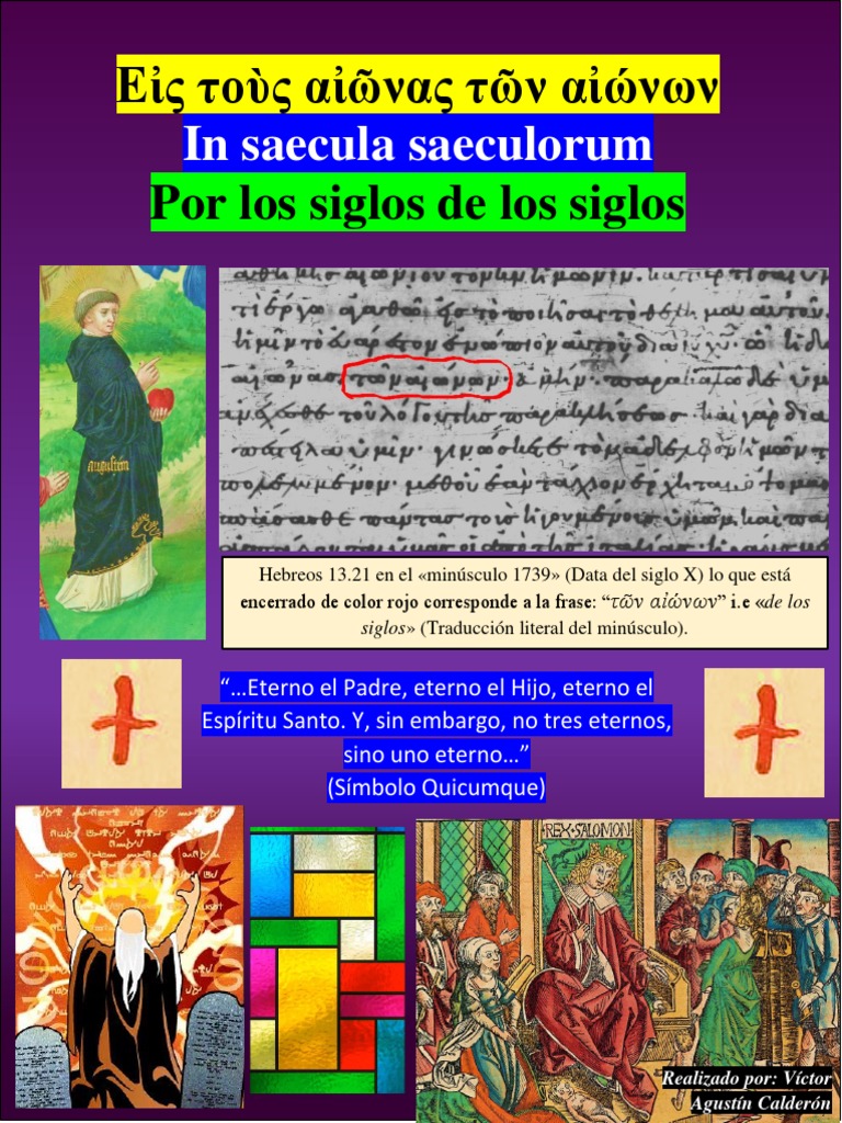 In saecula saeculorum: Εἰς τοὺς αἰῶνας τῶν αἰώνων Por los siglos de los ...