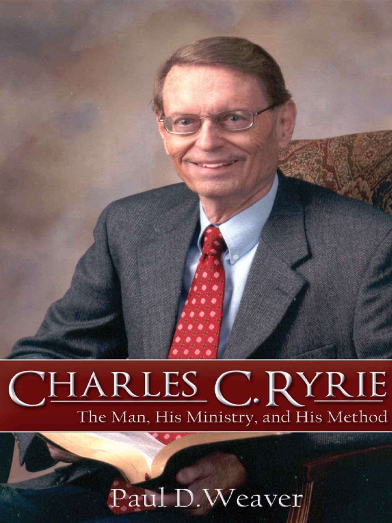 Charles C Ryrie El Hombre, Su Ministerio y Su Método Paul Weaver | PDF