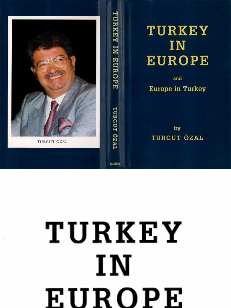 Turgut Ozal - Turkey in Europe and Europe in Turkey-K. Rustem & Brother (1991) | PDF