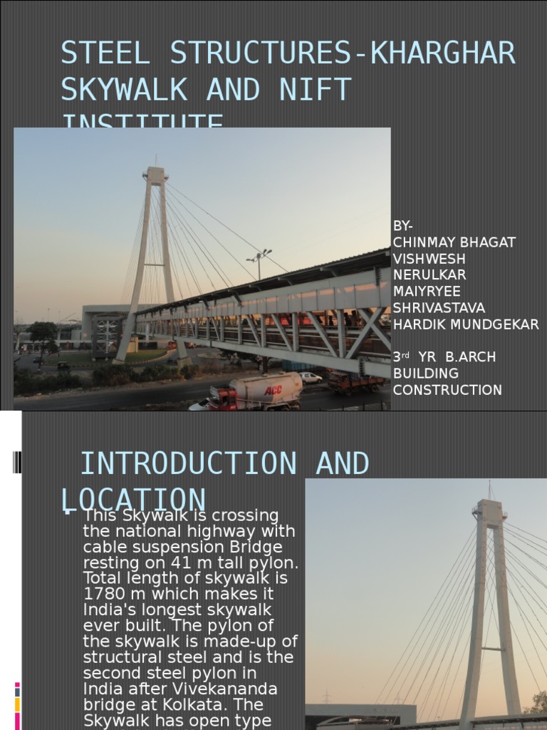 STEEL STRUCTURES KHARGHAR SKYWALK AND NIFT INSTITUTE Ms PPT 2007 | PDF ...