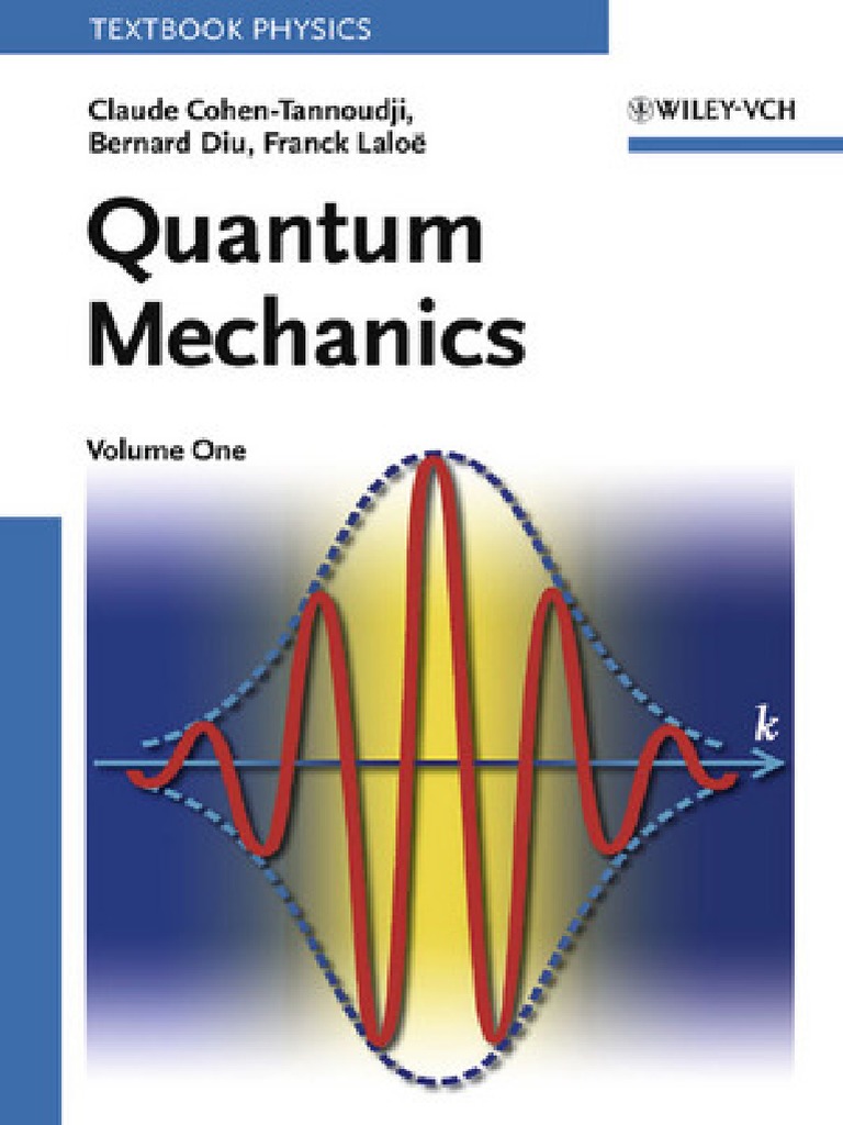 Cohen - Quantum Mechanics. Vol. 1 | PDF | Spin (Physics) | Waves Cohen - Quantum Mechanics. Vol. 1 | PDF | Spin (Physics) | Waves