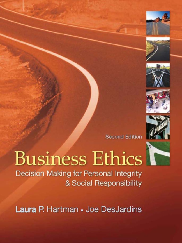 Joseph R. DesJardins - Laura P. Hartman - Business Ethics - Decision Making For Personal ...