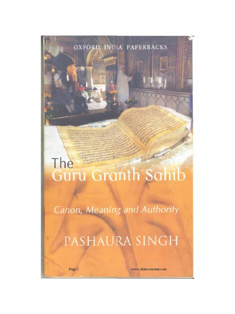 The Guru Granth Sahib Canon Meaning and Authority by Pashaura Singh | PDF