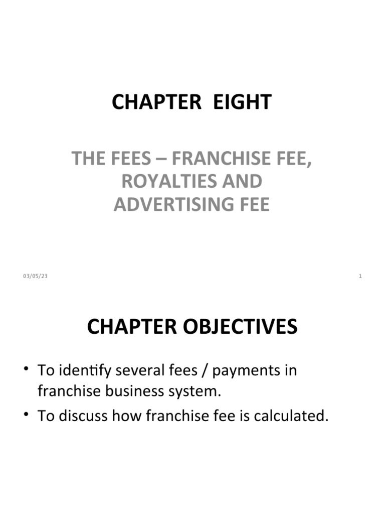 Chapter 8 - The Fees | PDF | Franchising | Royalty Payment