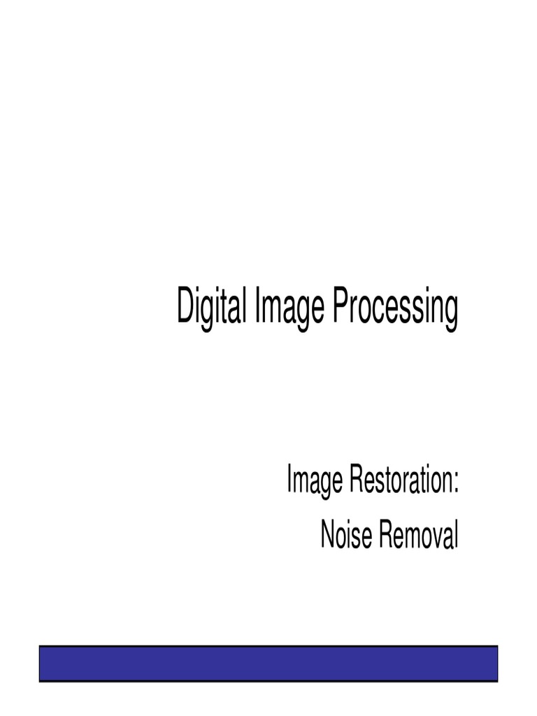 Dip8 Image Restoration Pdf Mean Algorithms