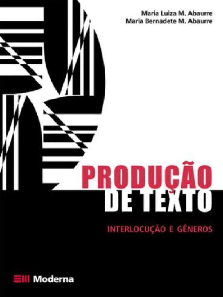 Resumo Producao de Texto Interlocucao e Generos Maria Luiza M Abaurre | PDF