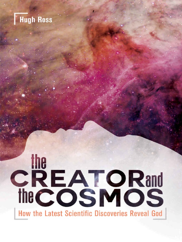 The Creator and The Cosmos How The Latest Scientific Discoveries Reveal ...