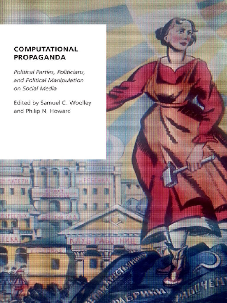 Computational Propaganda Political Parties Politicians And Political Manipulation On Social