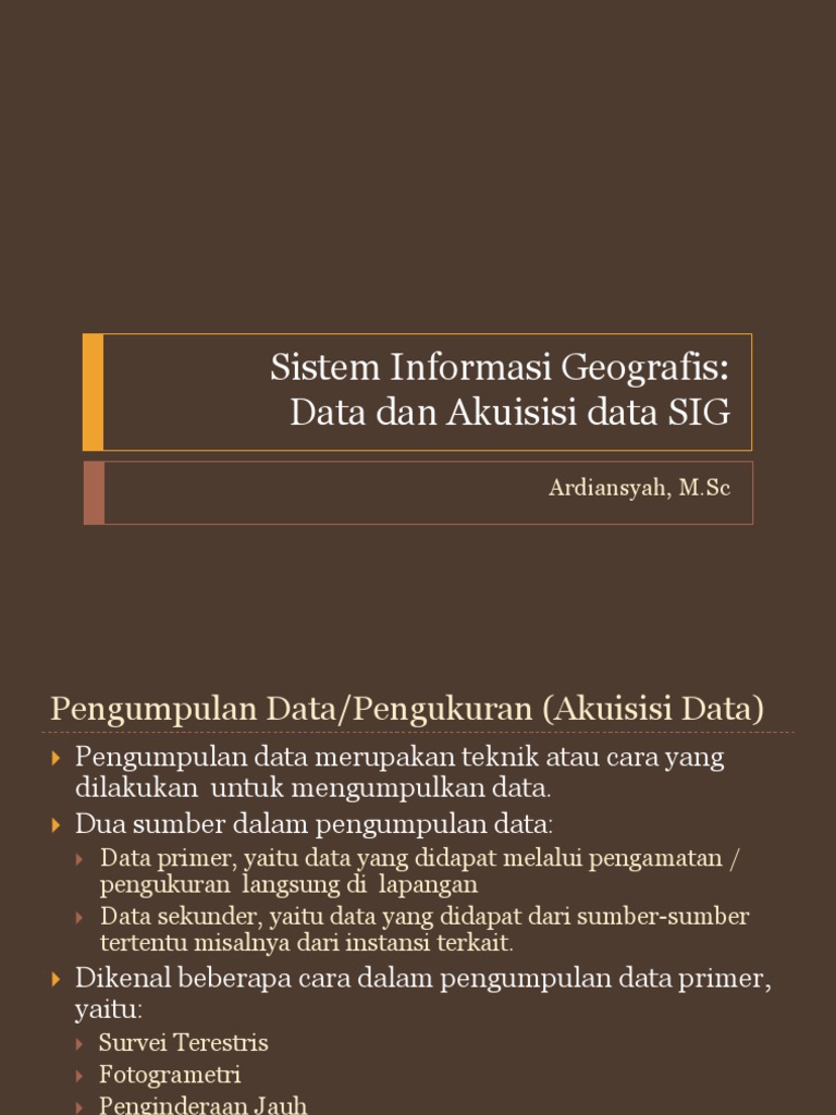 SIG05 Sumber Dan Akuisisi Data SIG | PDF | Metode & Bahan Ajar | Komputer