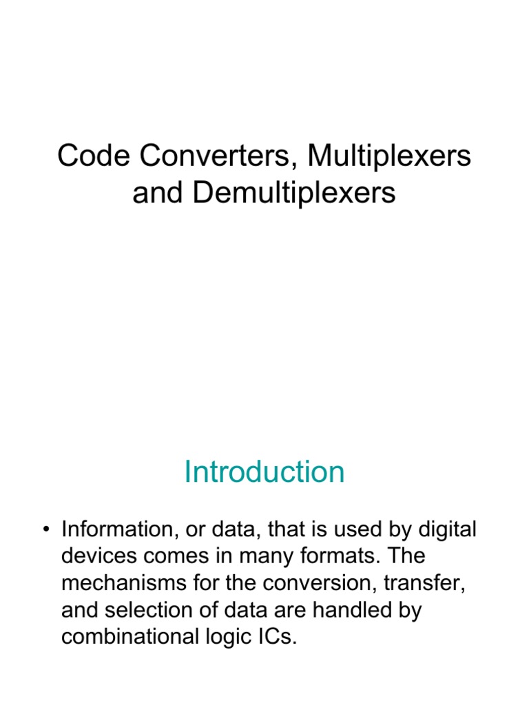 Code Converters, Multiplexers and Demultiplexers | PDF Code Converters, Multiplexers and Demultiplexers | PDF