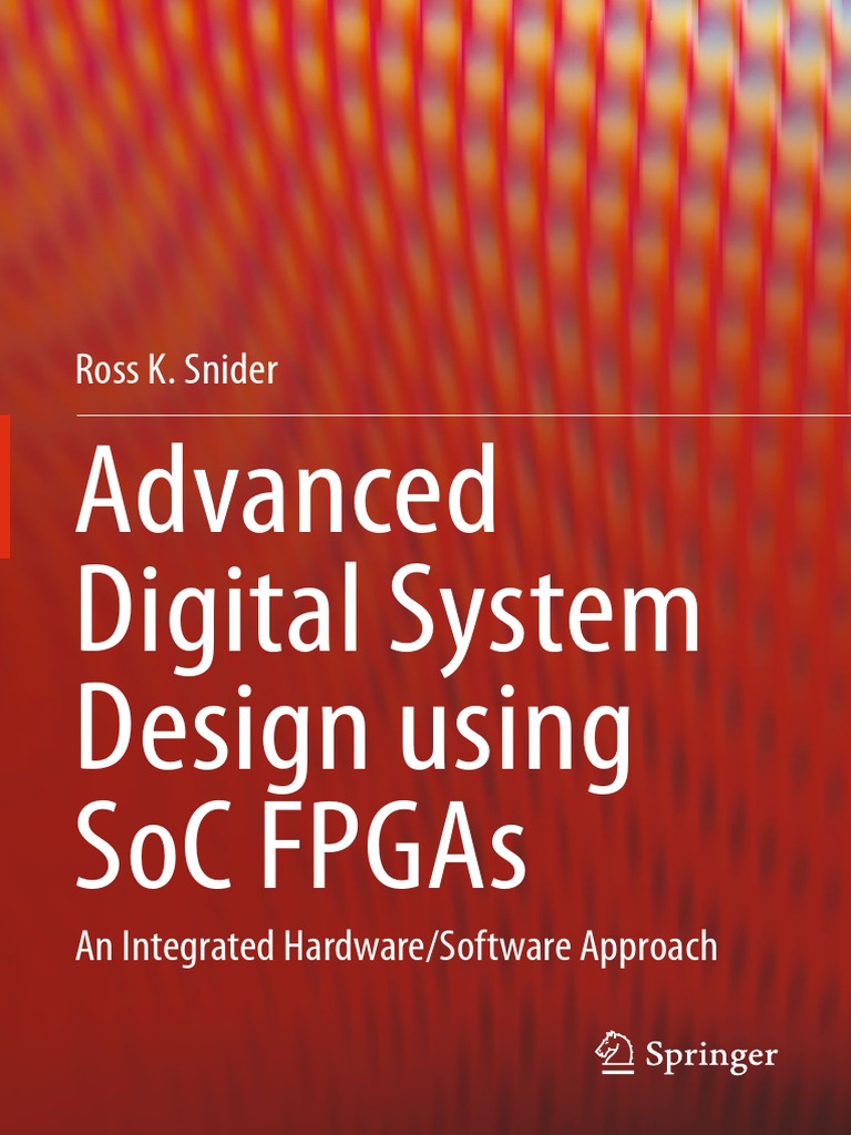 Advanced Digital System Design Using Soc Fpgas Pdf Field Programmable Gate Array System On 