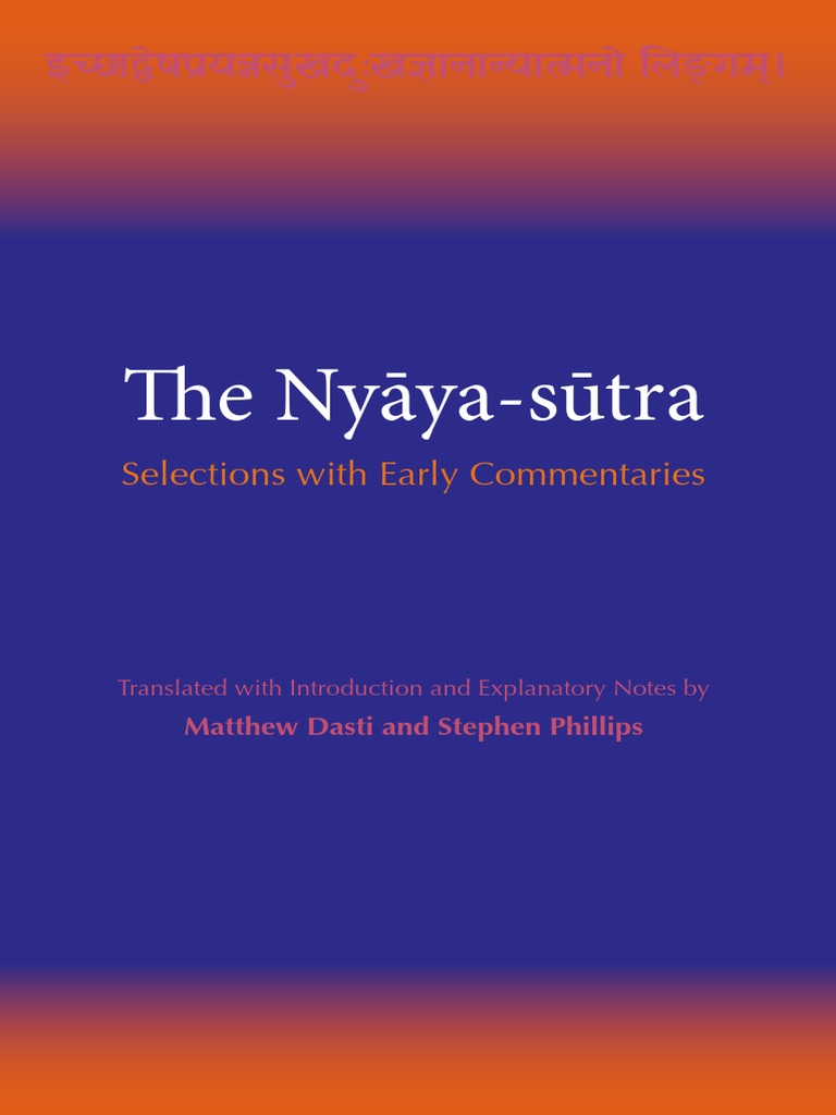 Matthew Dasti, Stephen Phillips - The Nyaya Sutra - Selections With ...