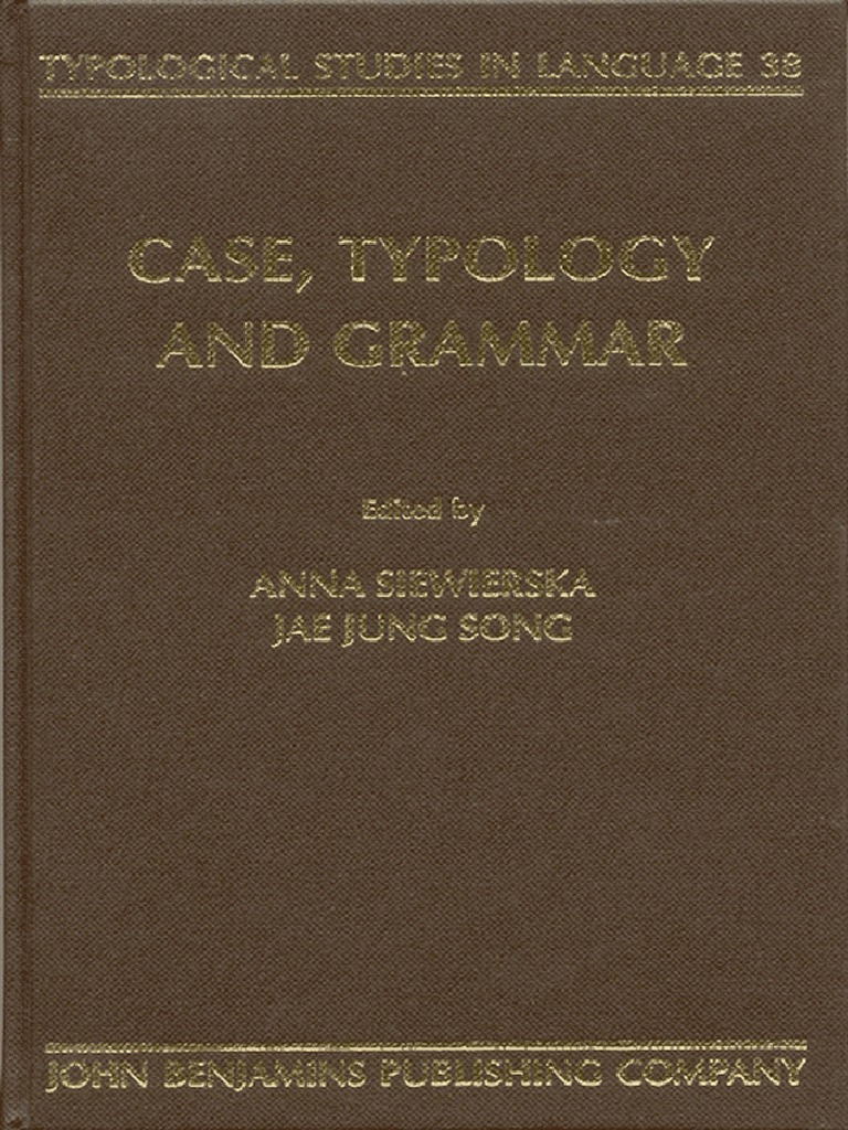 Case, Typology and Grammar in Honor of Barry J. Blake (Anna Siewierska (Ed.), Jae Jung Song (Ed ...