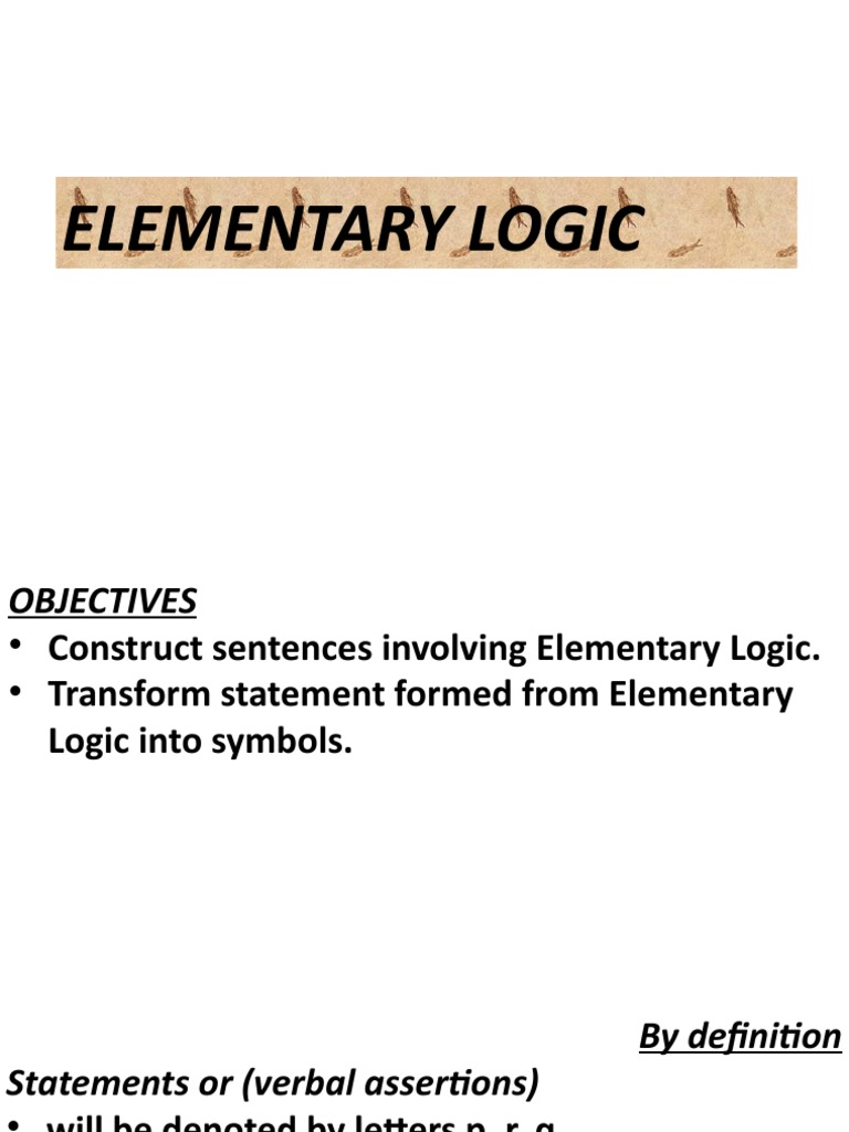 An Introduction To Elementary Logic Symbols Statements Truth Tables And Logical Connectives