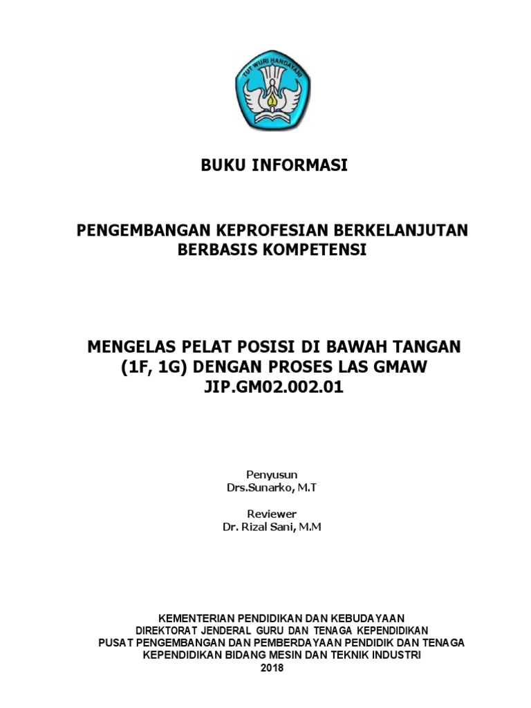 Buku Informasi - Mengelas Pelat Posisi Di Bawah Tangan (1F, 1G) Dengan Proses Las GMAW | PDF