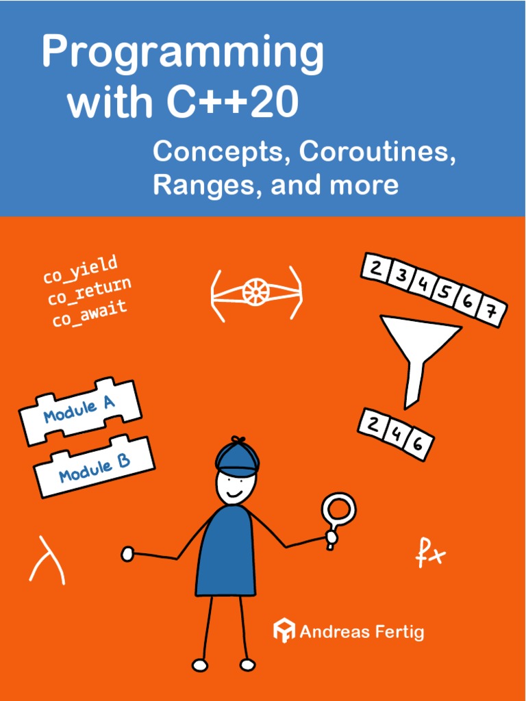 Fertig, Andreas - Programming With C++20 - Conceptes, Coroutines ...