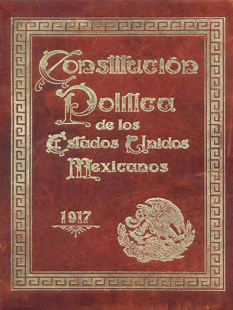 Constitucion Politica Mexico. 1917. | PDF