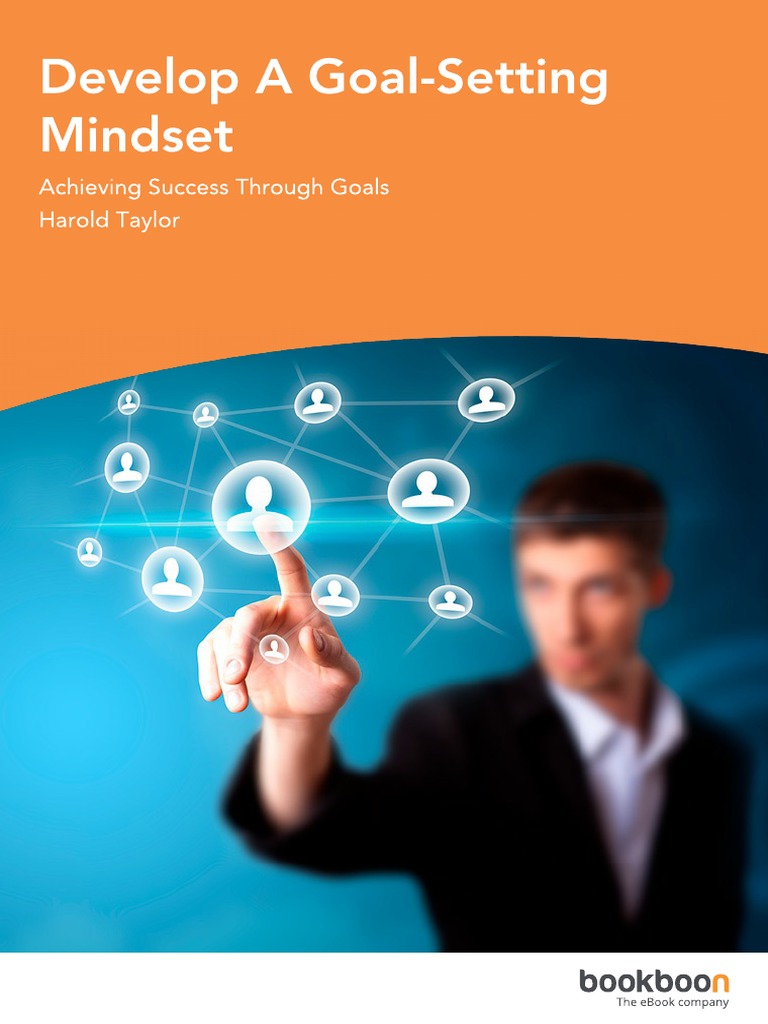 Develop A Goal-Setting Mindset PDF | PDF | Goal Setting | Goal Develop A Goal-Setting Mindset PDF | PDF | Goal Setting | Goal