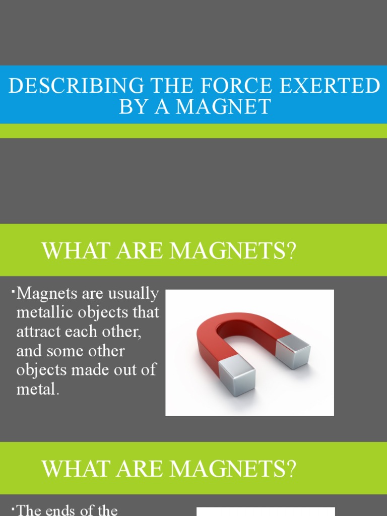 Describing the Force Exerted By a Magnet.pptx | PDF