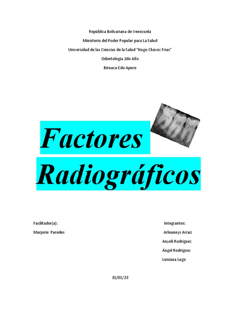 Factores radiográficos: Kilovoltaje, Miliamperios, Tiempo de Exposición ...