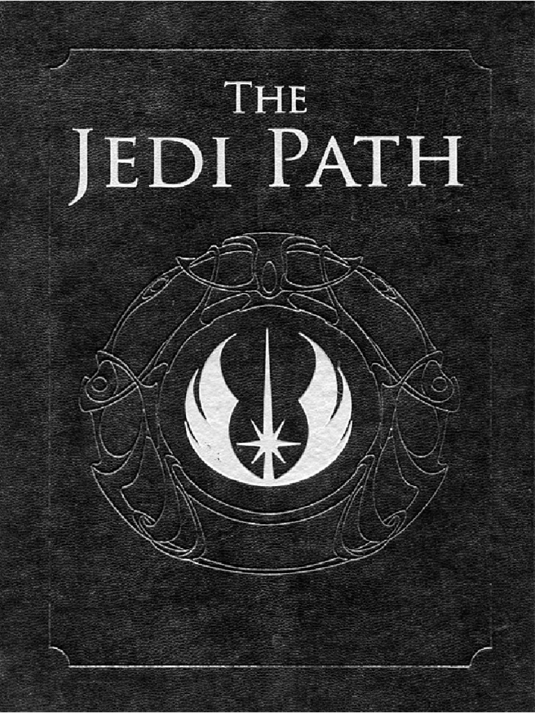 The Jedi Path - A Manual For Students of The Force (PDFDrive) | PDF